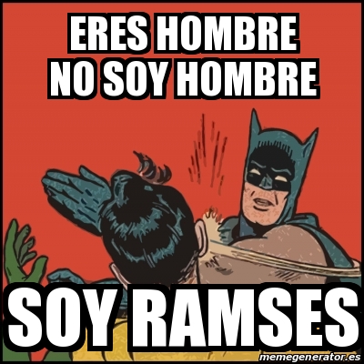Meme Batman slaps Robin - Eres hombre no soy hombre Soy ramses - 31384507