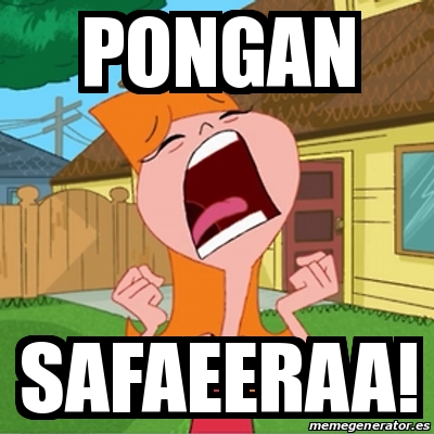 Meme Personalizado - PONGAN SAFAEERAA! - 31386991