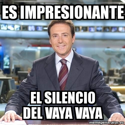 Meme Matias Prats - Es impresionante El silencio del Vaya Vaya - 31388110