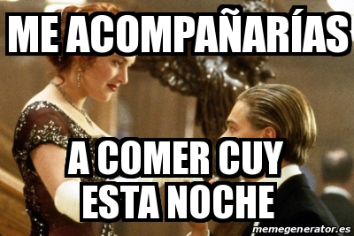 Meme Personalizado - Me acompaÃ±arÃ­as A comer cuy esta noche - 31388131