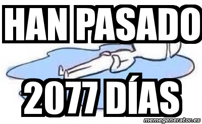 Meme Personalizado - HAN PASADO 2077 DÃ AS - 31388459
