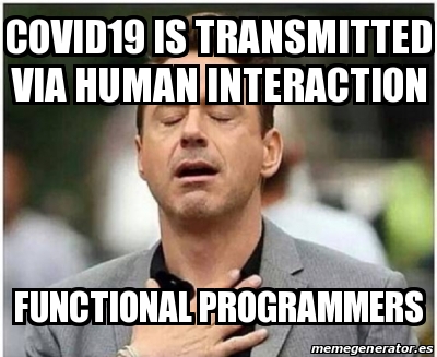 Meme Personalizado - COVID19 is transmitted via human interaction ...