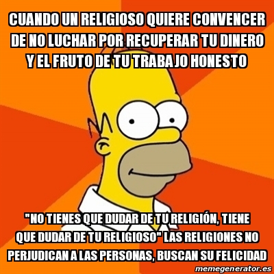Meme Homer - cuando un religioso quiere CONVENCER de no luchar por ...