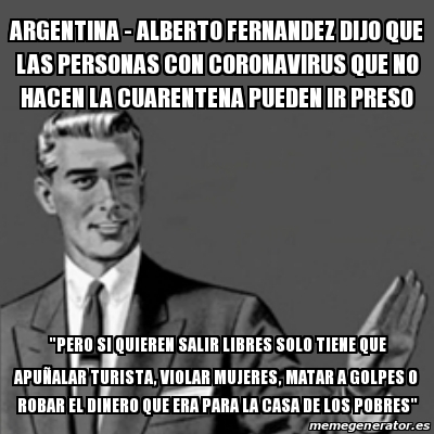 Meme Correction Guy - argentina - alberto fernandez dijo que las ...