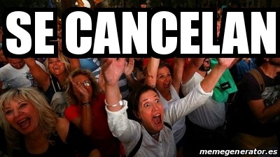 Meme Personalizado - Se cancelan - 31390730