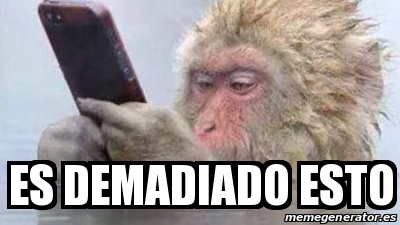 Meme Personalizado - Es demadiado esto - 31390869