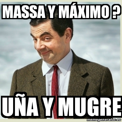Meme Mr Bean - Massa y MÃ¡ximo ? UÃ±a y Mugre - 31391818