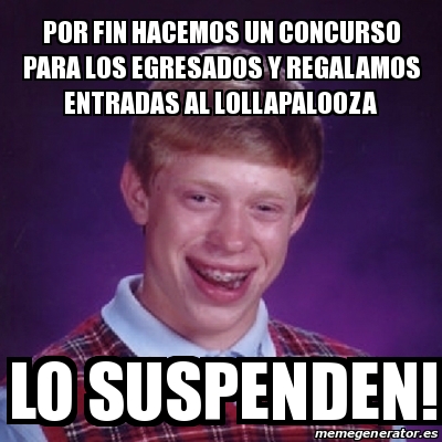 Meme Bad Luck Brian - Por fin hacemos un concurso para los egresados y ...