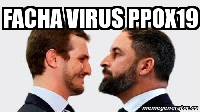 Meme Personalizado - facha virus ppox19 - 31394236