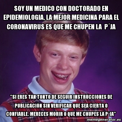 Meme Bad Luck Brian - soy un medico con doctorado en EPIDEMiologia, la ...