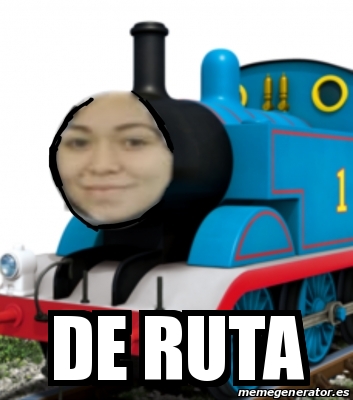 Meme Personalizado - De ruta - 31397791