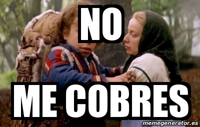 Meme Personalizado - NO ME COBRES - 31398831