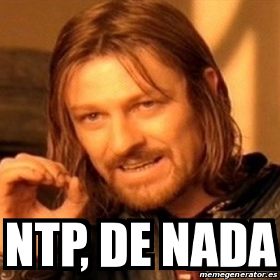 Meme Boromir - Ntp, de nada - 31040352