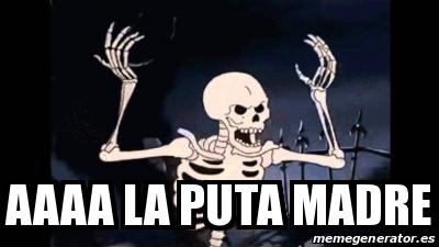 Meme Personalizado - AAAA LA PUTA MADRE - 31048268