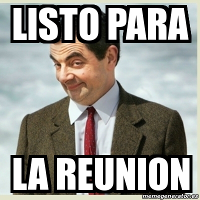 Meme Mr Bean - Listo para La reunion - 31401859