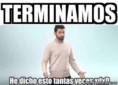 Meme Personalizado - TERMINAMOS - 31406296