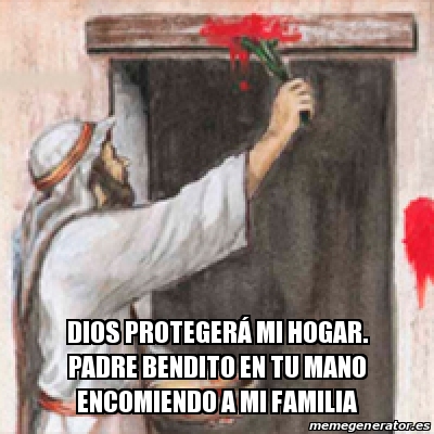 Meme Personalizado - Dios protegerÃ¡ mi hogar. Padre bendito en tu mano ...