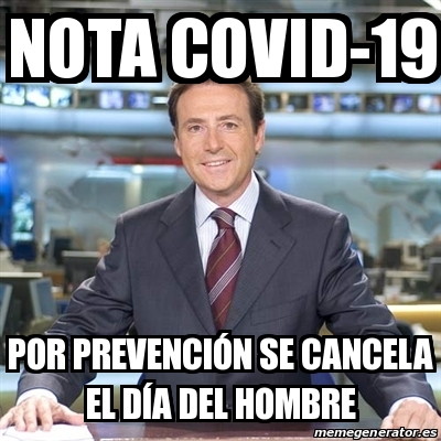 Meme Matias Prats - NOTA COVID-19 POR PREVENCIÃ“N SE CANCELA EL DÃ A ...