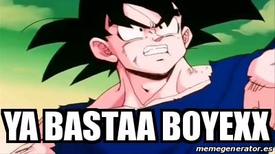 Meme Personalizado - YA BASTAA BOYEXX - 31408252