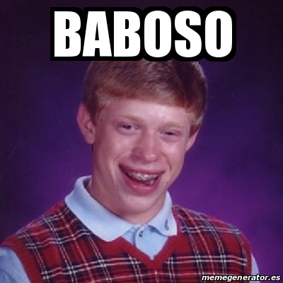 Meme Bad Luck Brian - Baboso - 31410473