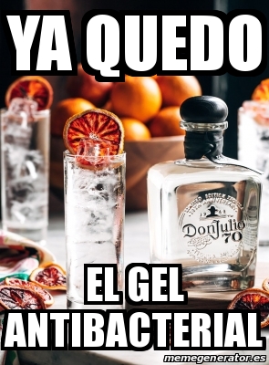 Meme Personalizado - Ya quedo El gel antibacterial - 31412161