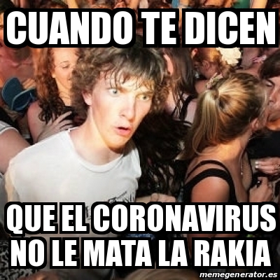 Meme Sudden Realization Ralph - Cuando te dicen que el coronavirus no ...