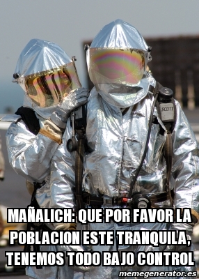 Meme Personalizado - MaÃ±alich: que por favor la poblacion este ...