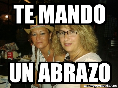 Meme Personalizado - Te mando Un abrazo - 31416357