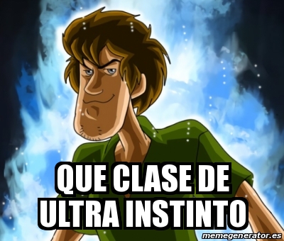 Meme Personalizado - Que clase de Ultra Instinto - 31419540