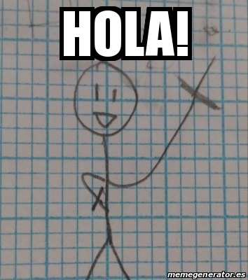 Meme Personalizado - Hola! - 31420207
