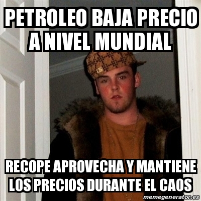 Meme Scumbag Steve - Petroleo baja precio a nivel mundial RECOPE ...