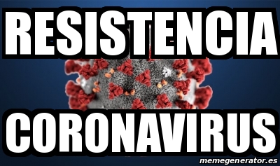Meme Personalizado - Resistencia Coronavirus - 31421419
