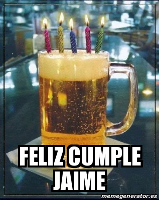 Meme Personalizado - Feliz Cumple Jaime - 31422608