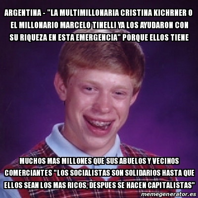 Meme Bad Luck Brian - argentina - "la multimillonaria cristina kichrner ...