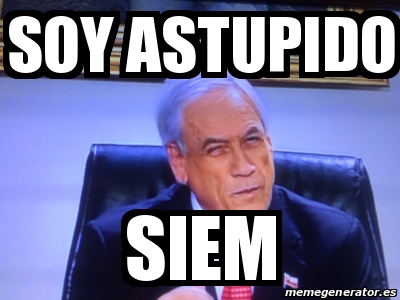 Meme Personalizado - Soy astupido Siem - 31425286