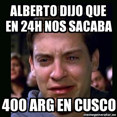 Meme crying peter parker - Alberto dijo que en 24h nos sacaba 400 arg ...