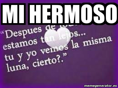 Meme Personalizado - Mi hermoso - 31426856