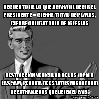 Meme Correction Guy - Recuento de lo que acaba de decir el presidente ...