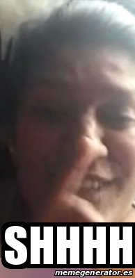 Meme Personalizado - Shhhh - 31427862