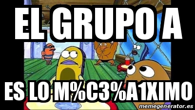 Meme Personalizado - El grupo a Es lo m%C3%A1ximo - 31429199