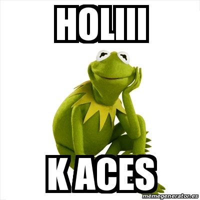 Meme Kermit the frog - HOLIII K ACES - 31430846