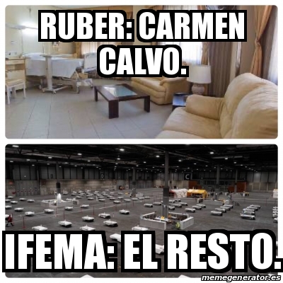 Meme Personalizado - Ruber: Carmen Calvo. Ifema: El resto. - 31433334