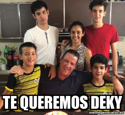 Meme Personalizado - Te queremos Deky - 31434831