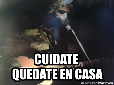 Meme Personalizado - cuidate quedate en casa - 31436287