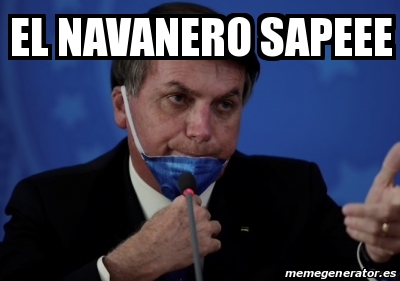 Meme Personalizado - EL NAVANERO SAPEEE - 31436506