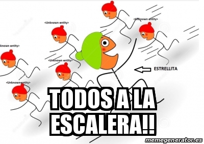 Meme Personalizado - todos a la escalera!! - 31436669