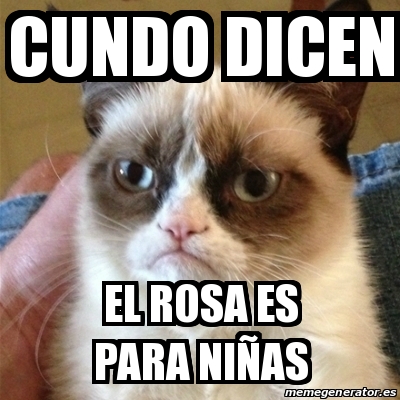 Meme Grumpy Cat - CUndo dicen el rosa es para niÃ±as - 31437529