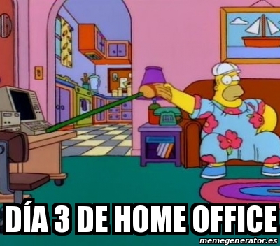 Meme Personalizado - DÃ­a 3 de home office - 31438204