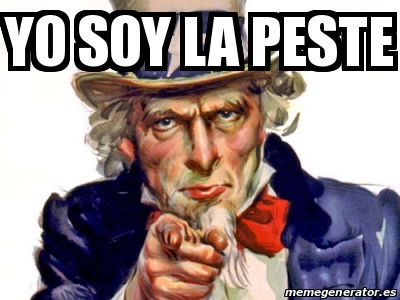 Meme Personalizado - Yo soy la peste - 31438375