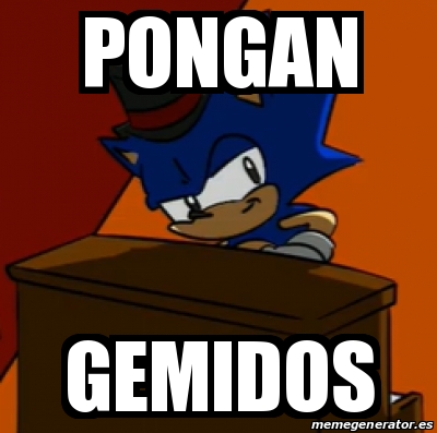 Meme Personalizado - PONGAN GEMIDOS - 31440103